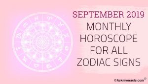September 2021 Monthly Horoscope for All Zodiac Signs